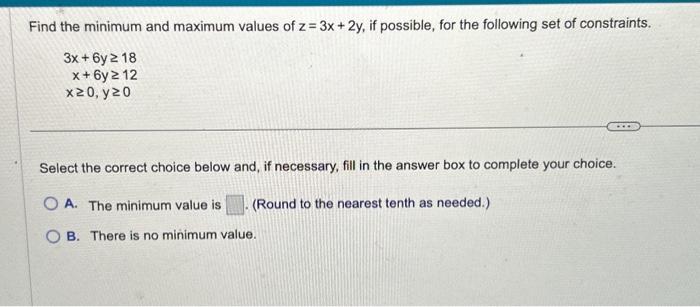 Solved Find the minimum and maximum values of z=3x+2y, if | Chegg.com