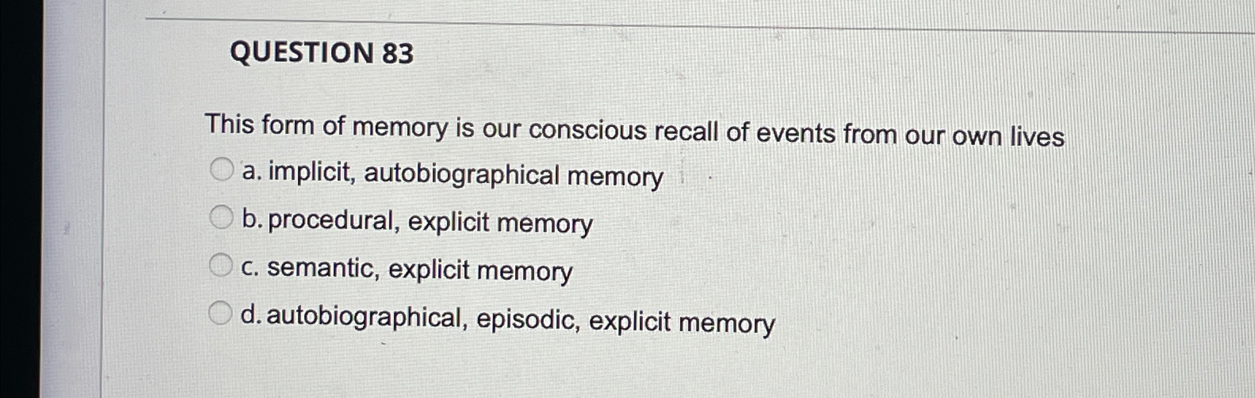 Solved QUESTION 83This form of memory is our conscious | Chegg.com