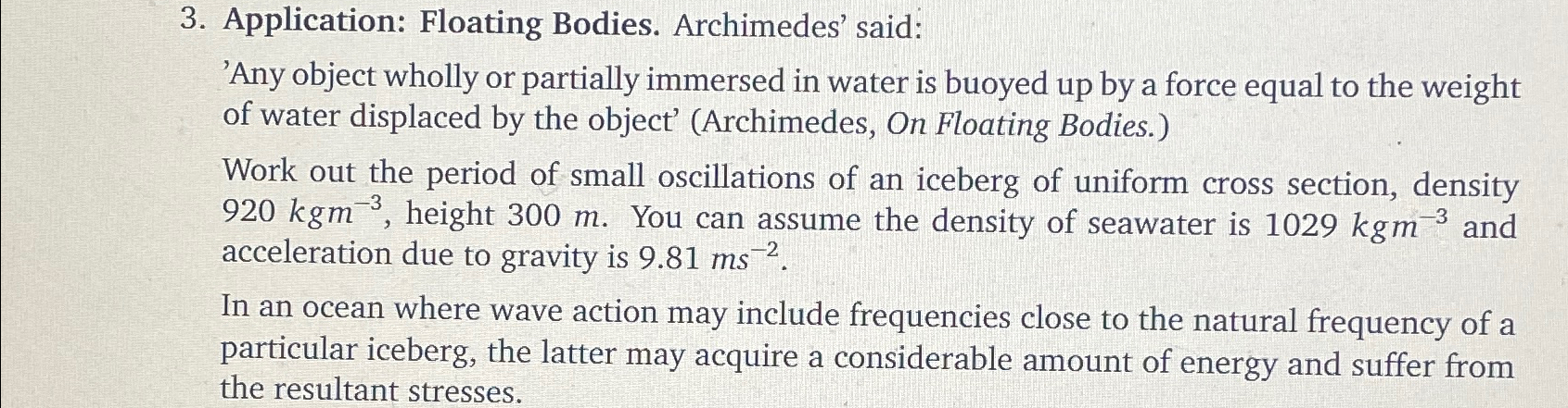 Solved Application: Floating Bodies. Archimedes' said:'Any | Chegg.com