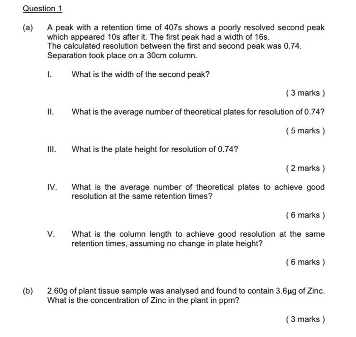 Solved Question 1 (a) A peak with a retention time of 407s | Chegg.com