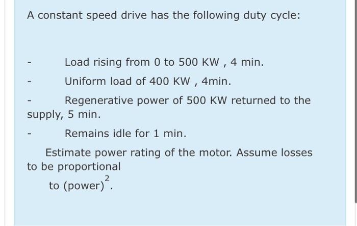 Solved A constant speed drive has the following duty cycle: | Chegg.com
