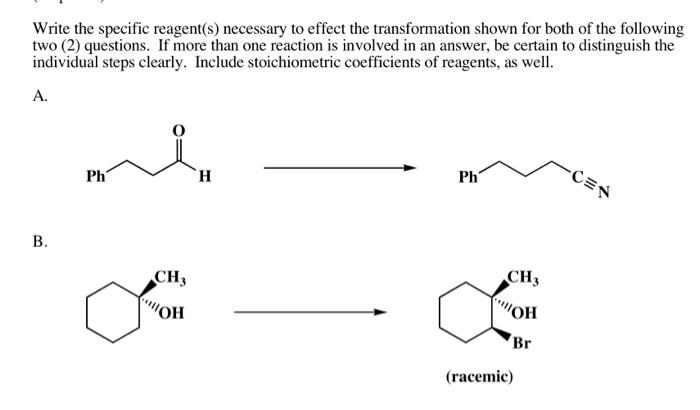Solved Write the specific reagent(s) necessary to effect the | Chegg.com