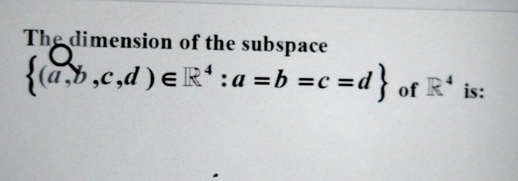 Solved The dimension The dimension of the subspace | Chegg.com