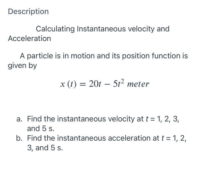 Solved Description Calculating Instantaneous velocity and | Chegg.com