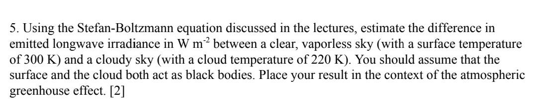 Solved 5. Using the Stefan-Boltzmann equation discussed in | Chegg.com