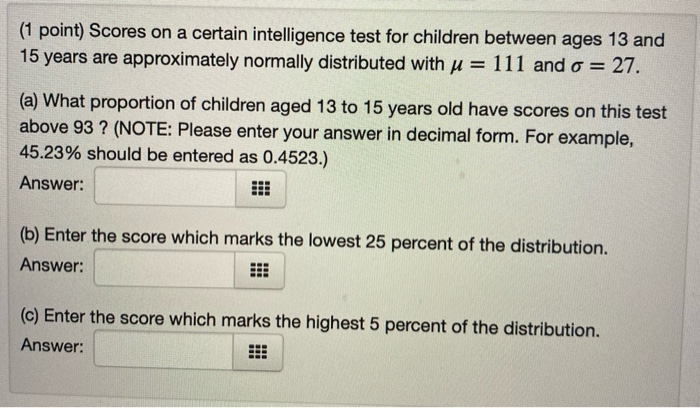 Solved (1 point) Scores on a certain intelligence test for | Chegg.com
