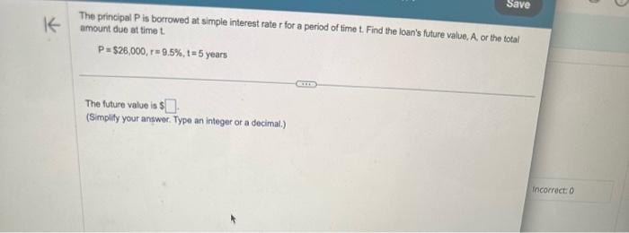 Solved The principal P is borrowed at simple interest rate r | Chegg.com