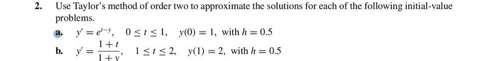 Solved Use Taylor's method of order two to approximate the | Chegg.com