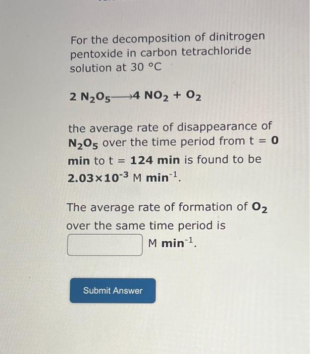 Solved For the decomposition of dinitrogen pentoxide in | Chegg.com