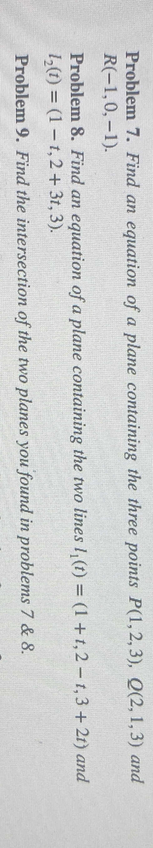 Solved Problem 7. ﻿Find an equation of a plane containing | Chegg.com