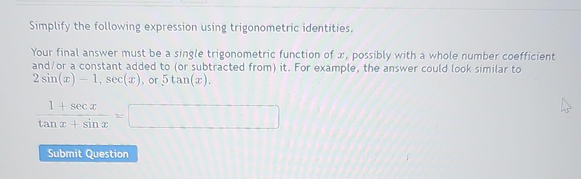 Solved Simplify the following expression using trigonometric | Chegg.com