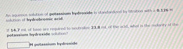 Solved An aqueous solution of potassium hydroxide is | Chegg.com