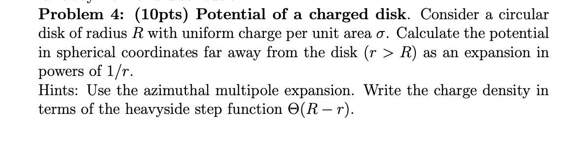 Solved Problem 4: (10pts) ﻿Potential of a charged disk. | Chegg.com
