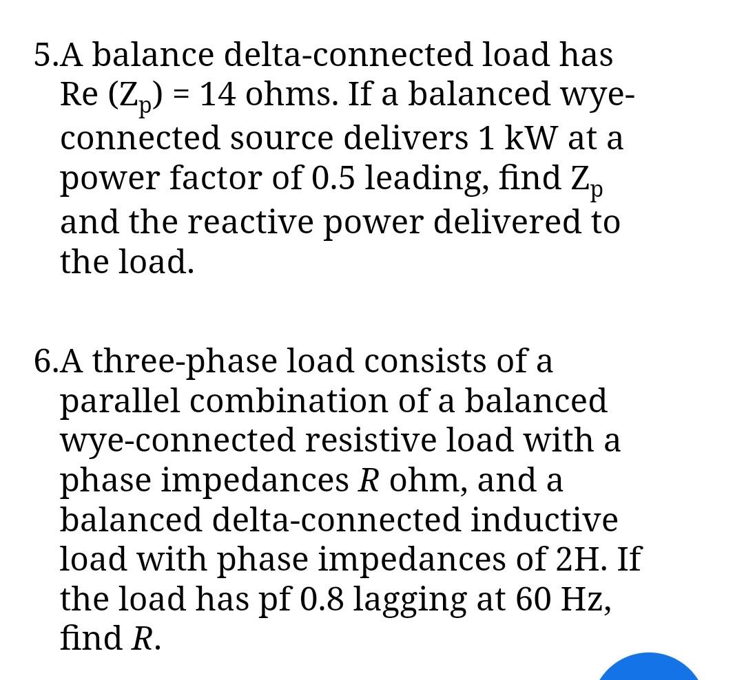 Solved 5.A balance delta-connected load has Re (Z₂) = 14 | Chegg.com