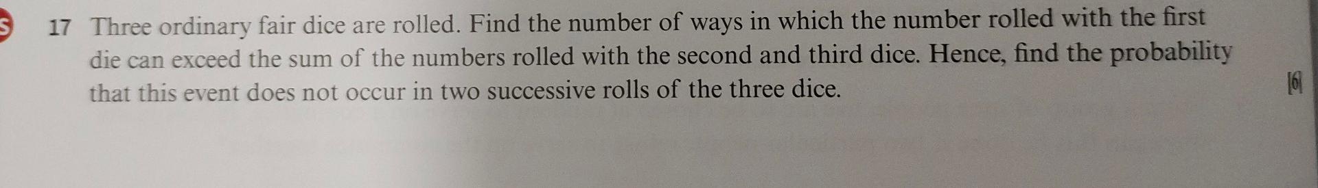 Solved 17 Three ordinary fair dice are rolled. Find the | Chegg.com