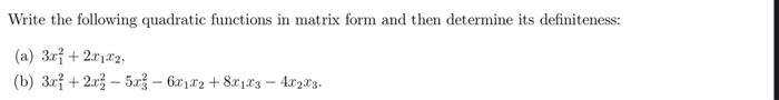 Solved Write the following quadratic functions in matrix | Chegg.com