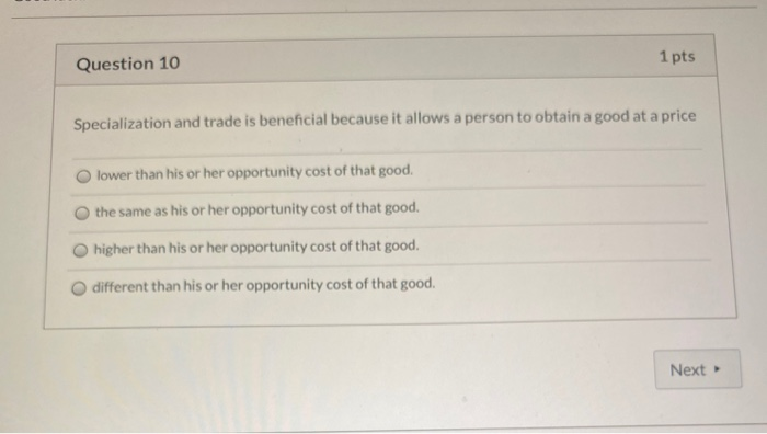 Solved 1 pts Question 10 Specialization and trade is | Chegg.com