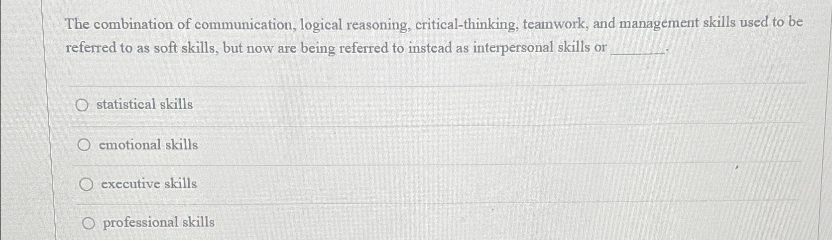 Solved The combination of communication, logical reasoning, | Chegg.com