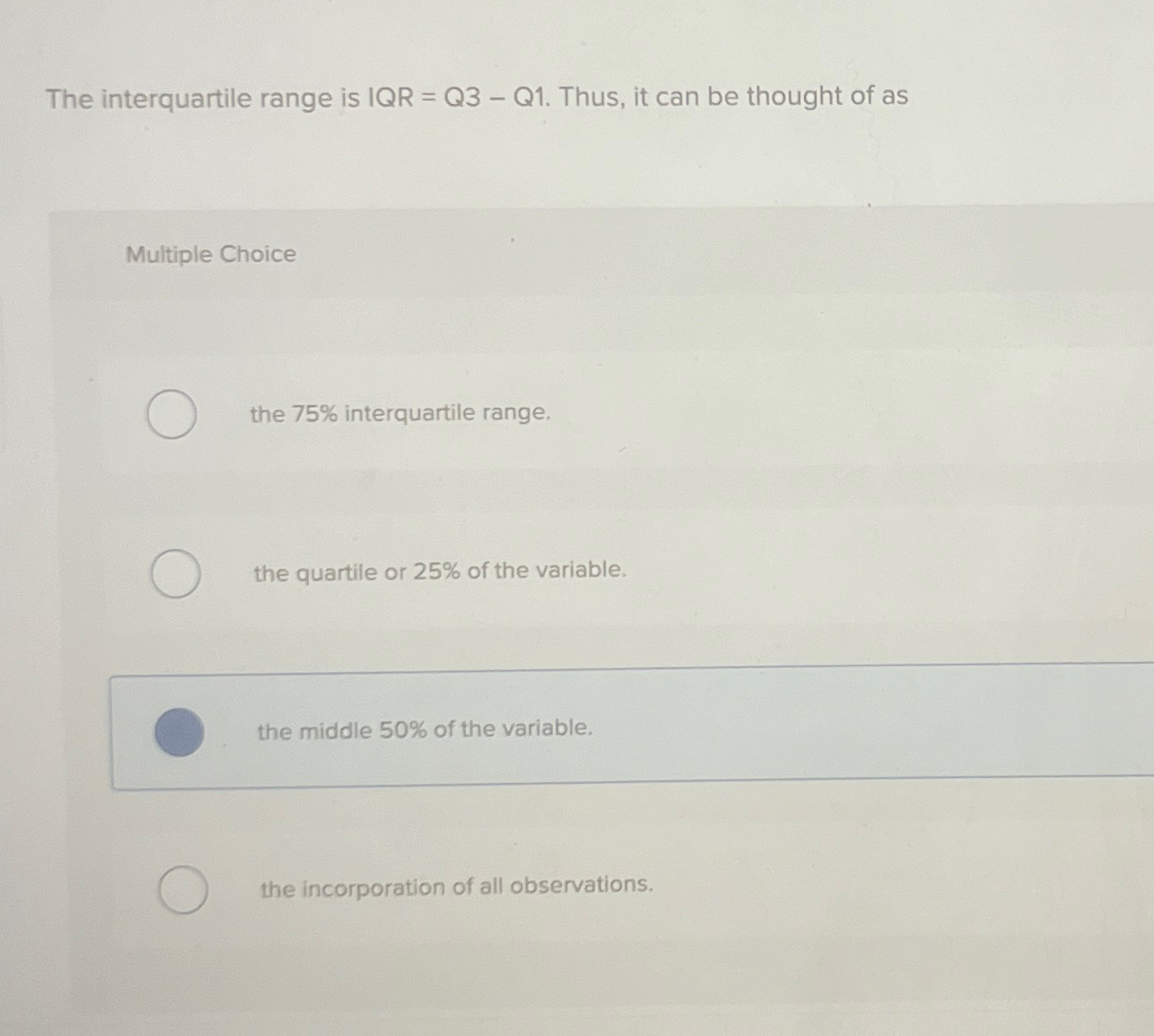 Solved The interquartile range is IQR=Q3-Q1. ﻿Thus, it can | Chegg.com