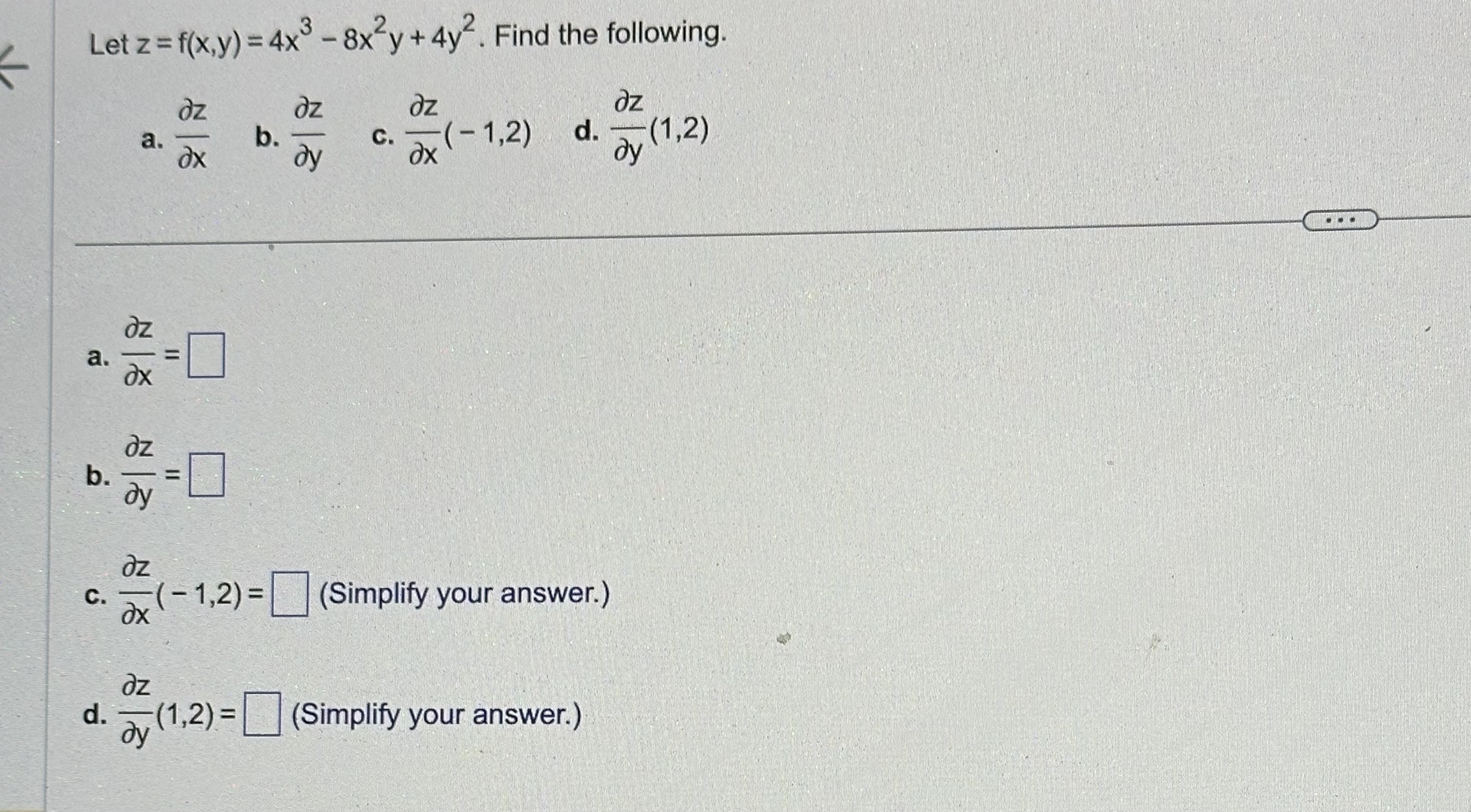 Solved Let z=f(x,y)=4x3-8x2y+4y2. ﻿Find the | Chegg.com
