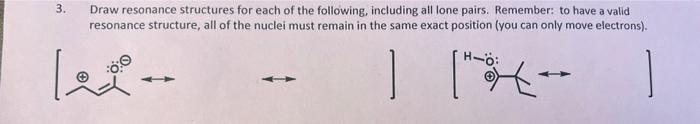 Solved 3. Draw resonance structures for each of the | Chegg.com