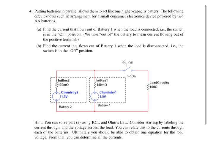 Solved 4. Putting batteries in parallel allows them to act | Chegg.com