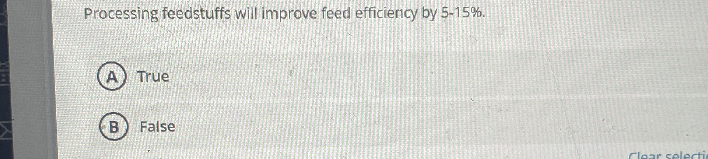 Solved Processing feedstuffs will improve feed efficiency by | Chegg.com