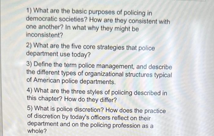 Solved 1) What are the basic purposes of policing in | Chegg.com
