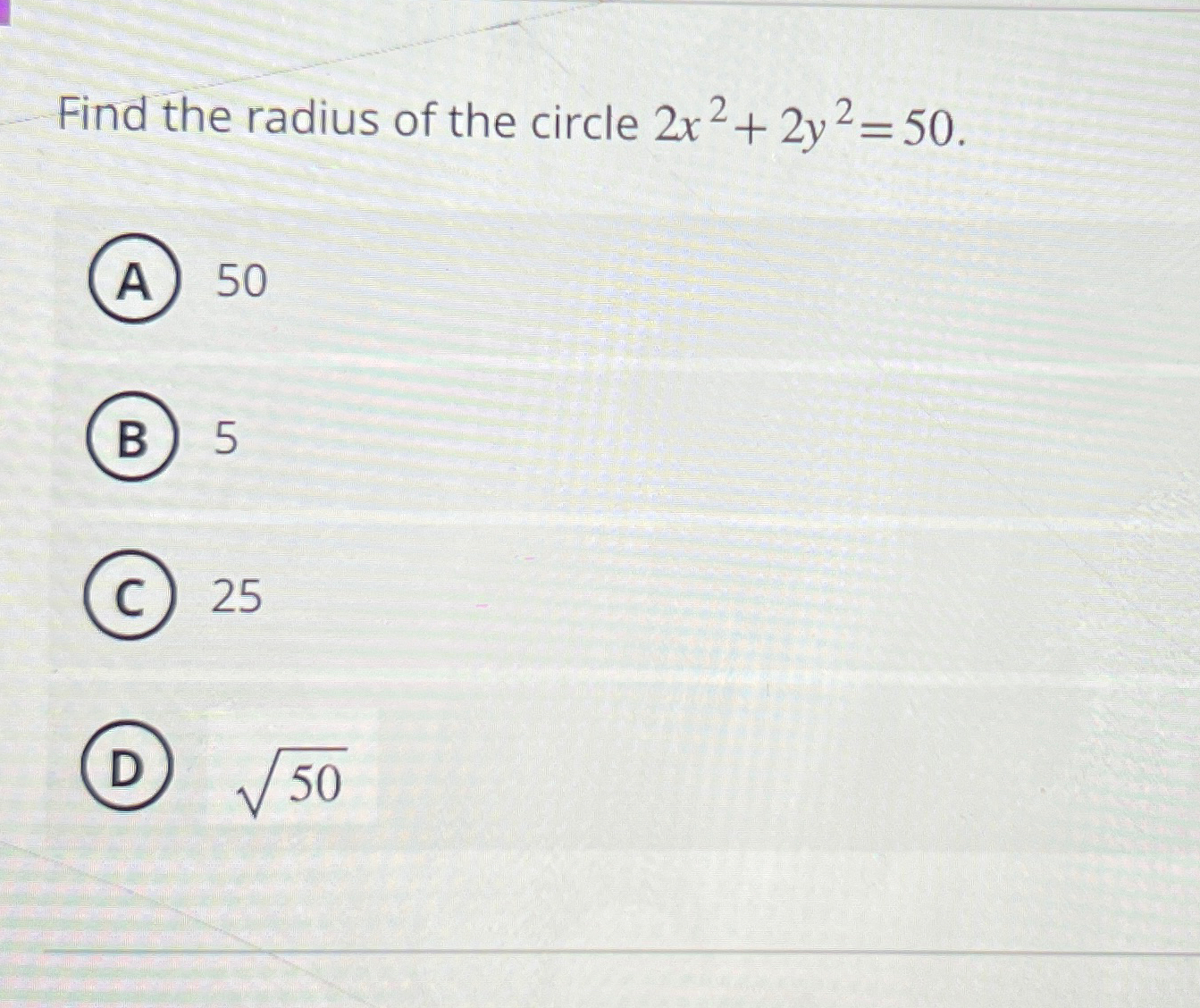 Solved Find the radius of the circle 2x2+2y2=50.50525502 | Chegg.com