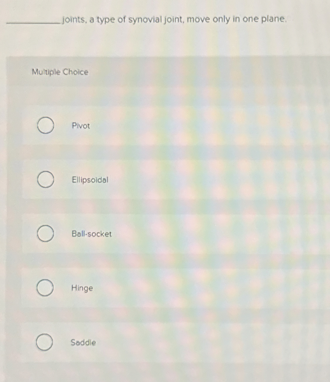 Solved joints, a type of synovial joint, move only in one | Chegg.com