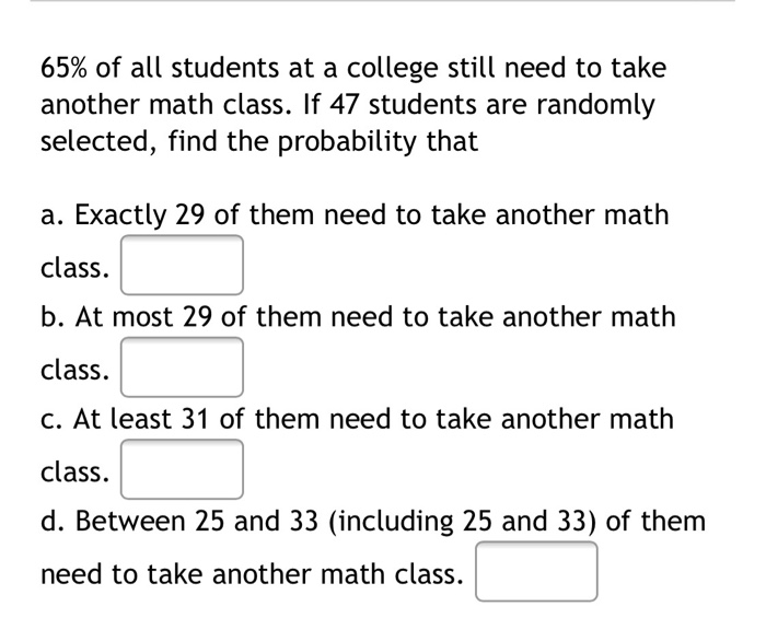 Solved 65% of all students at a college still need to take | Chegg.com