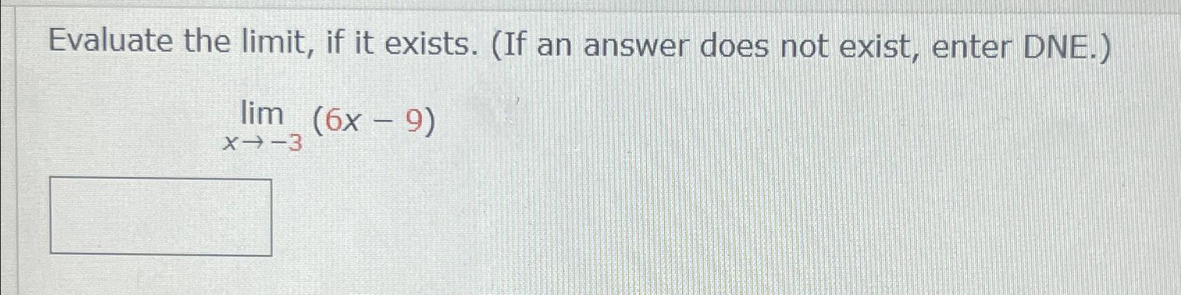 Solved Evaluate the limit, ﻿if it exists. (If an answer does | Chegg.com