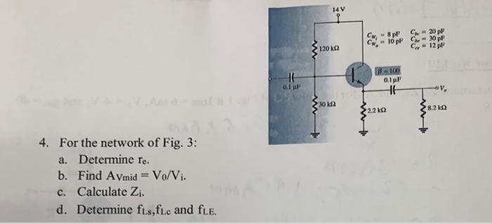 Solved 4 For The Network Of Fig 3 A Determine Re B