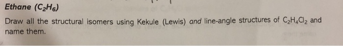 Solved Ethane (C2H6) Draw all the structural isomers using | Chegg.com