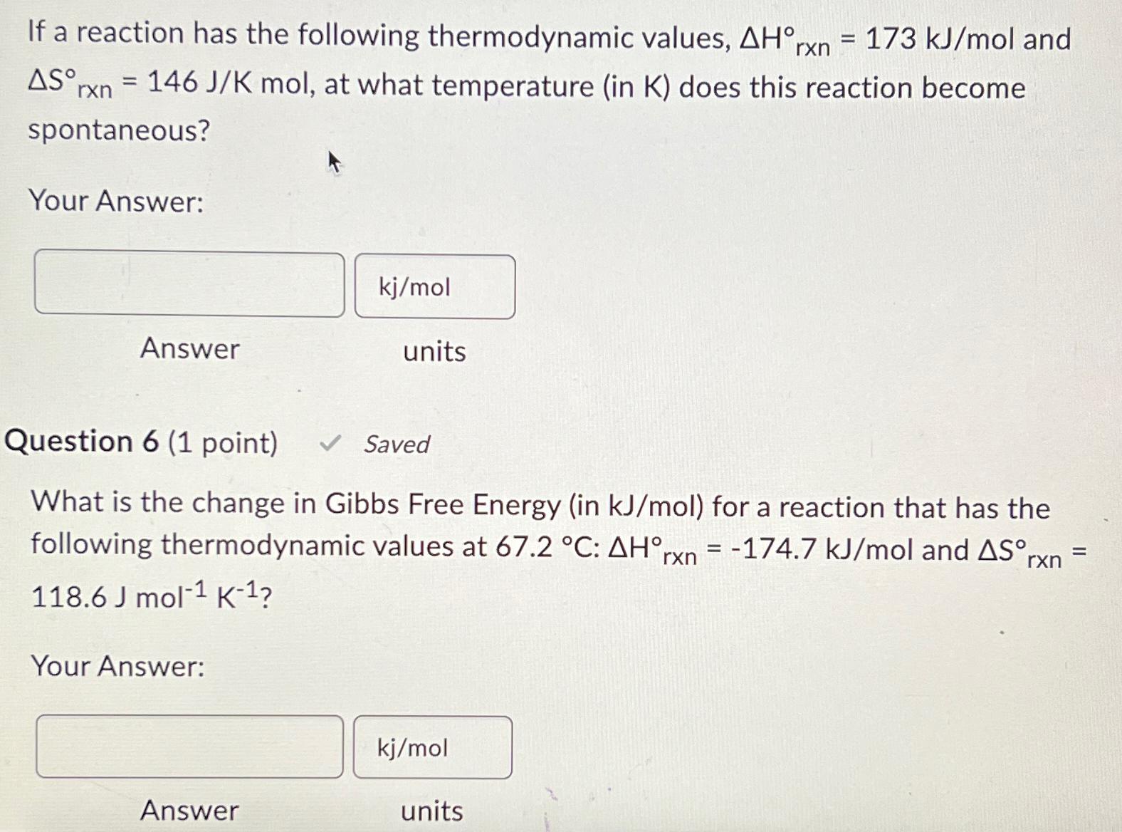 Solved If a reaction has the following thermodynamic values, | Chegg.com