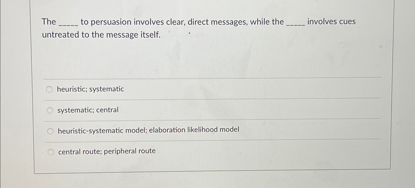 Solved The to persuasion involves clear, direct messages, | Chegg.com