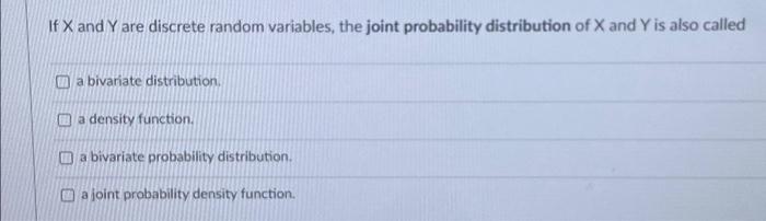 Solved If X and Y are discrete random variables, the joint | Chegg.com