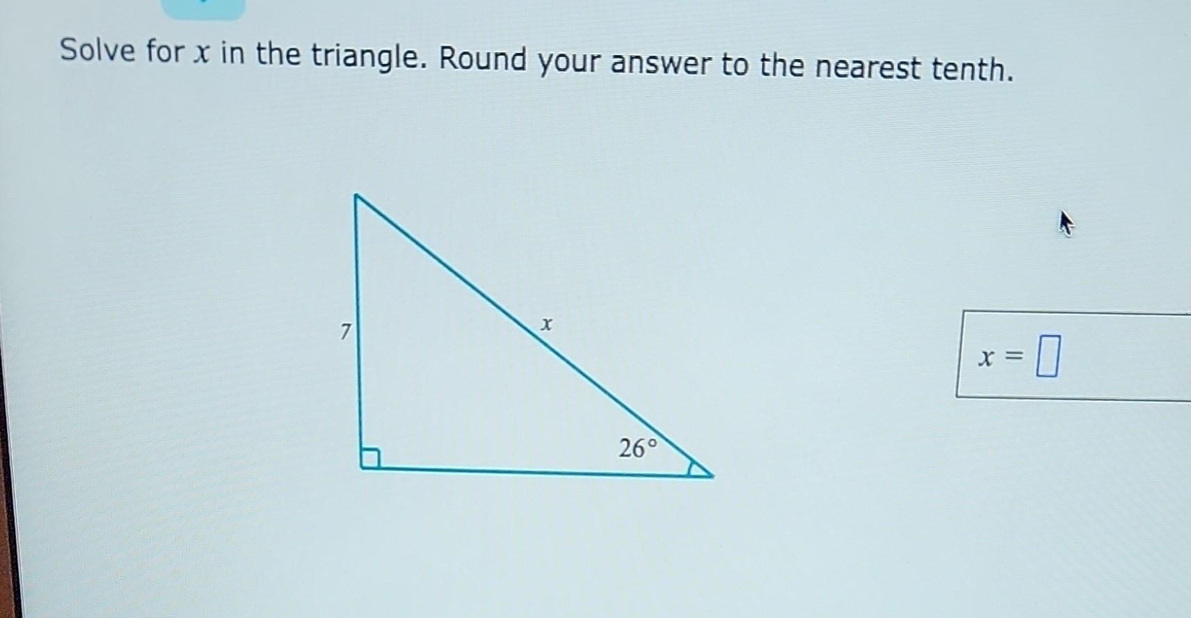 Solved Solve for x in the triangle. Round your answer to the | Chegg.com