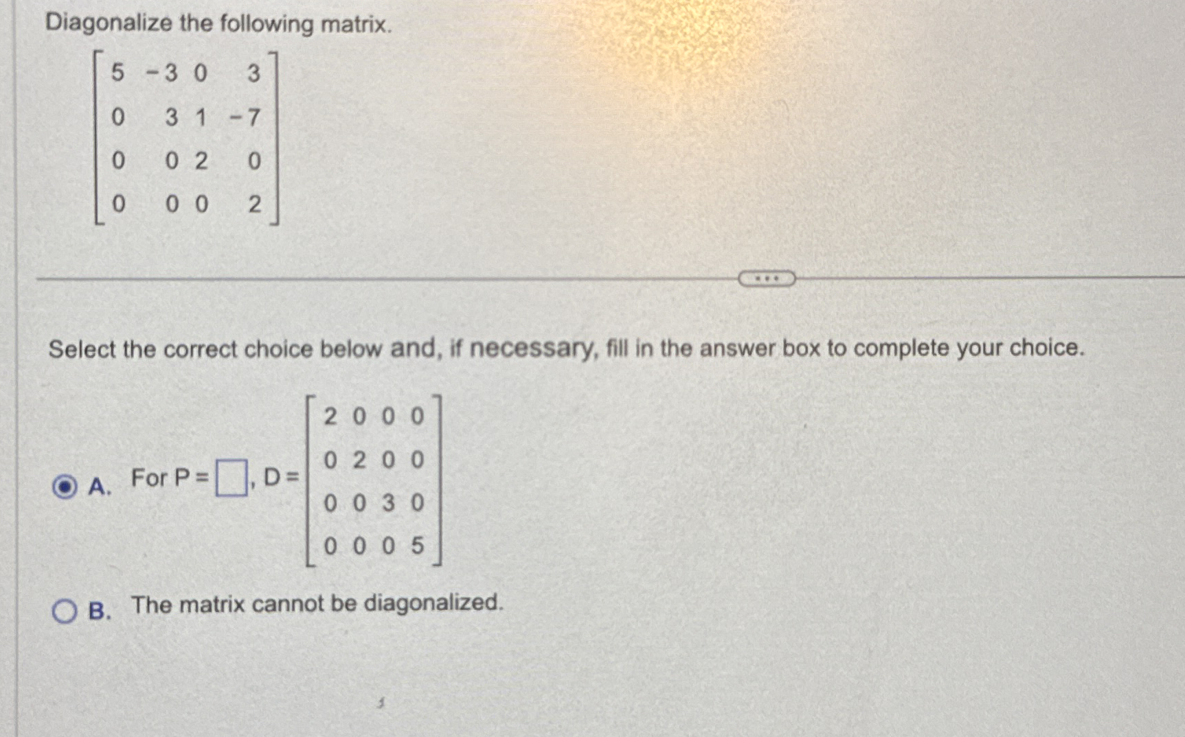 Solved Diagonalize the following | Chegg.com