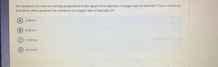 Solved The resistance of a wire is inversely proportional to | Chegg.com