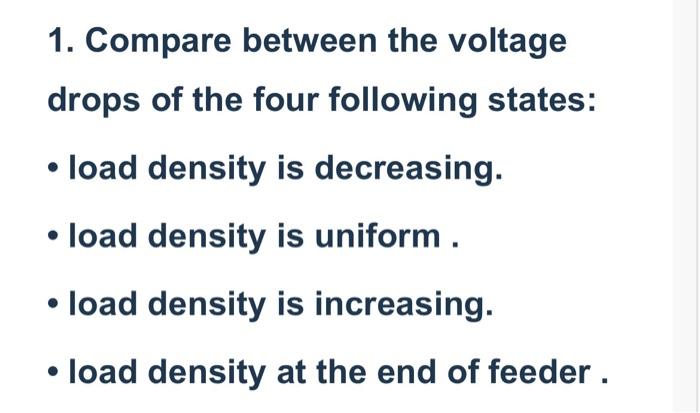 Solved 1. Compare between the voltage drops of the four | Chegg.com