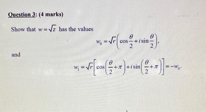 Solved Show that w=z has the values w0=r(cos2θ+isin2θ) and | Chegg.com
