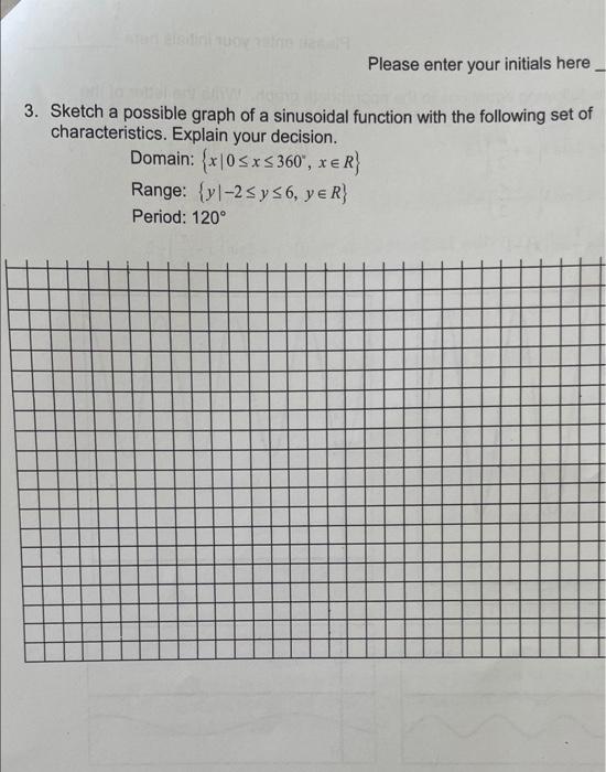 Solved 3. Sketch a possible graph of a sinusoidal function | Chegg.com