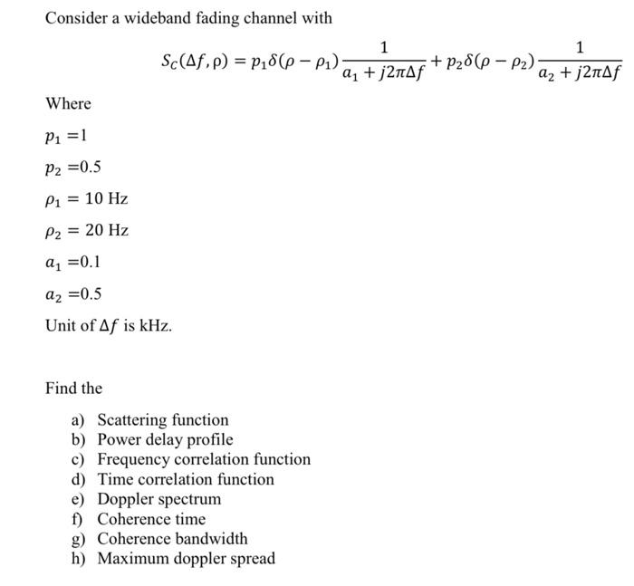 Consider a wideband fading channel with 1 1 Sc(Afp) = | Chegg.com