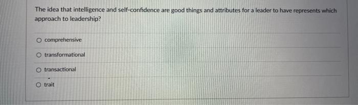 The idea that intelligence and self-confidence are | Chegg.com