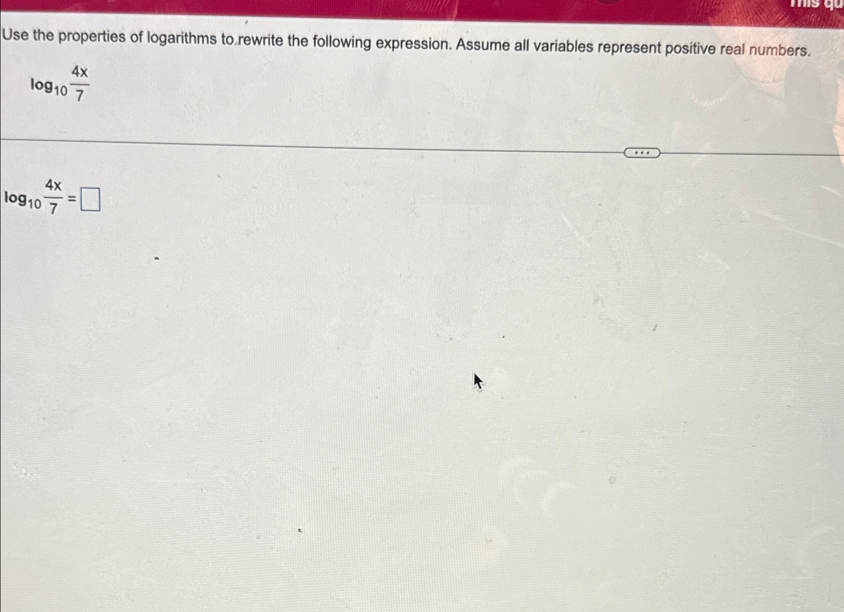 Solved Use the properties of logarithms to rewrite the | Chegg.com