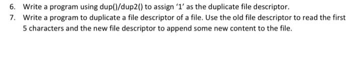 Solved 6 Write A Program Using Dup Dup2 To Assign 1