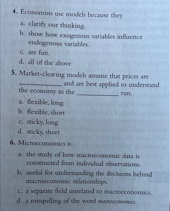 Solved 4. Economists use models because they a. clarify our | Chegg.com