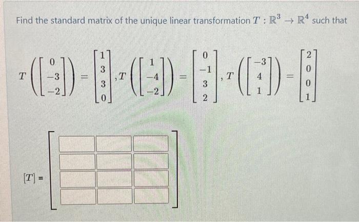 Solved Find The Standard Matrix Of The Unique Linear