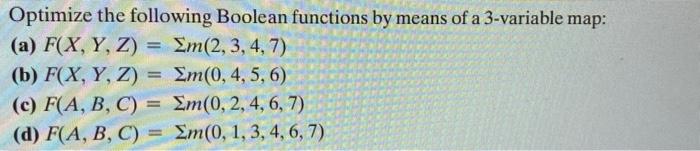 Solved Optimize The Following Boolean Functions By Means Of